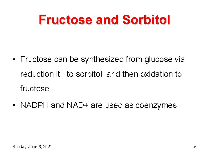 Fructose and Galactose Metabolism Almoeiz Yousif Sunday June