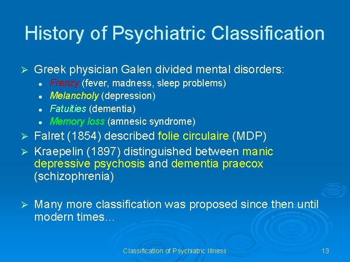 Basic Classification of Psychiatric Illness Dr Muhd Najib