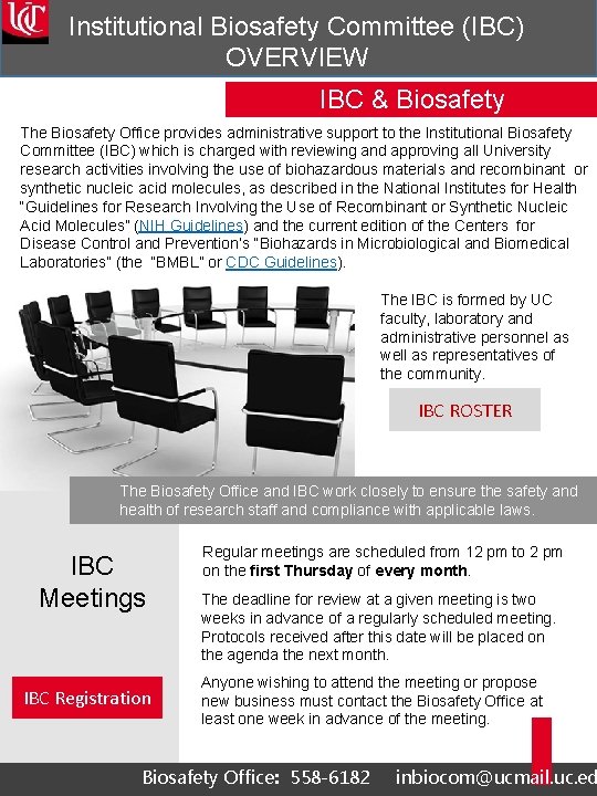 Institutional Biosafety Committee IBC OVERVIEW IBC Biosafety The