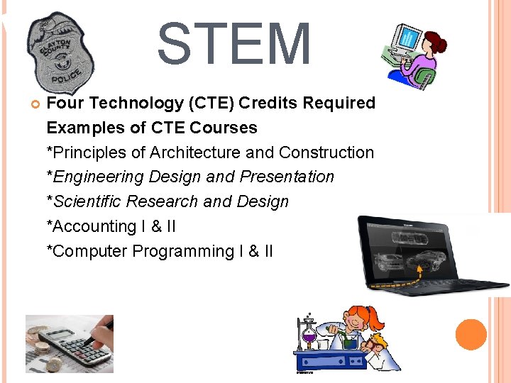 ENDORSEMENT PATHWAYS 5 ENDORSEMENTS STEM Business and Industry