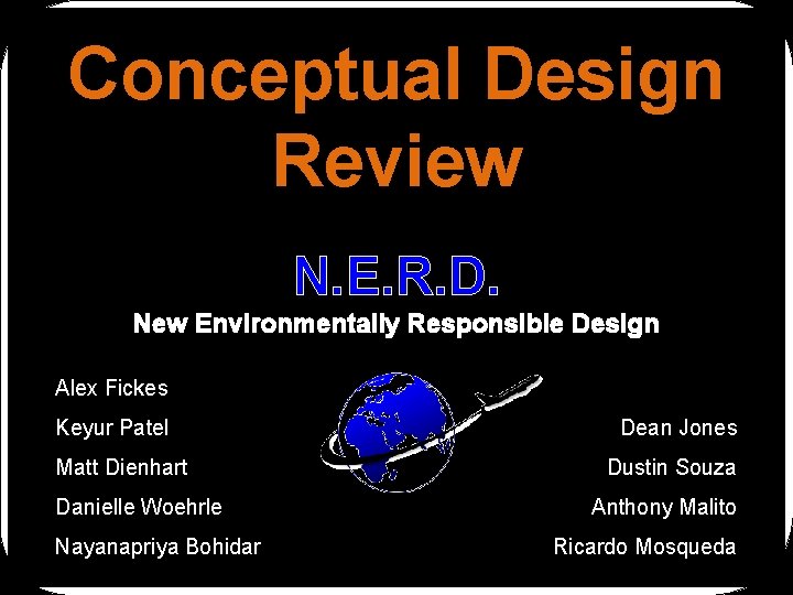 Conceptual Design Review N E R D New