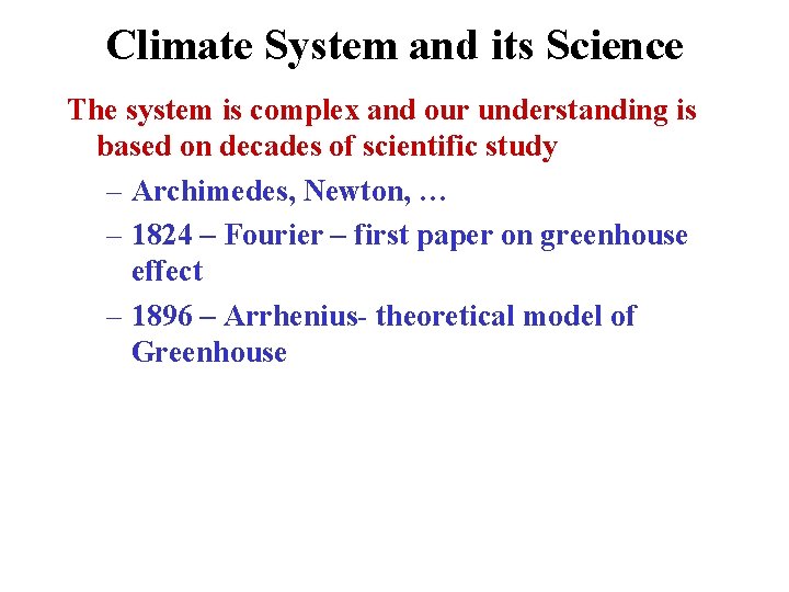 Climate Change The Scientific Basis for Concern Physics