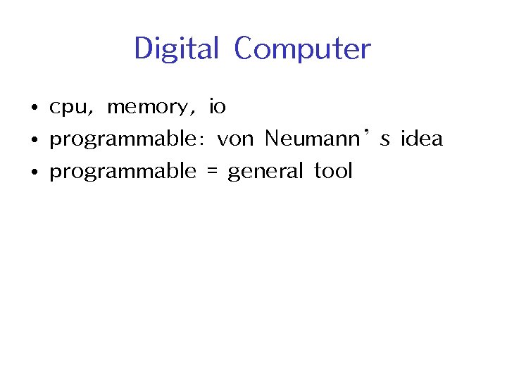 Digital Computer cpu memory io programmable von Neumanns