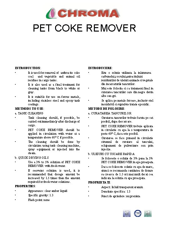 PET COKE REMOVER INTRODUCTION It is used for