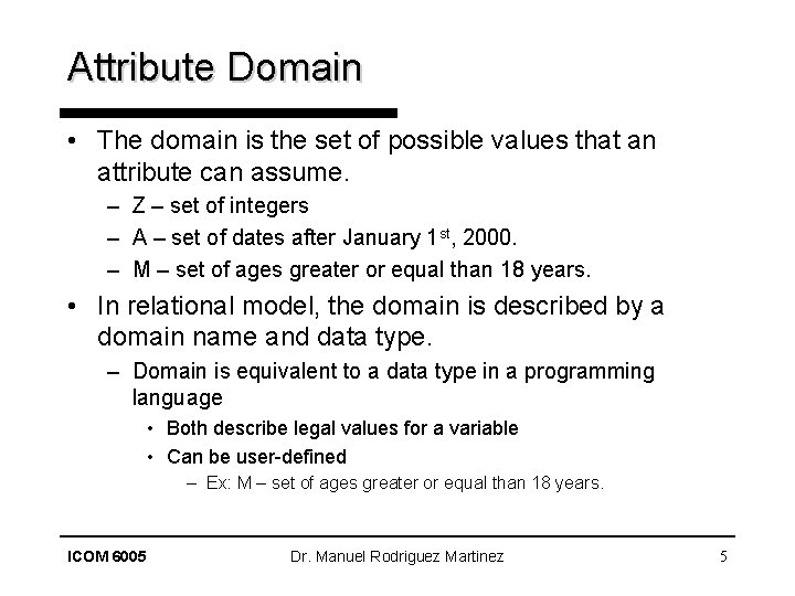 ICOM 6005 Database Management Systems Design Dr Manuel
