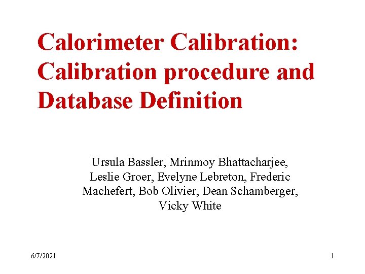 Calorimeter Calibration Calibration procedure and Database Definition ...