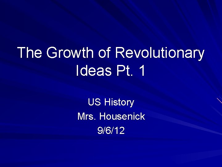 The Growth of Revolutionary Ideas Pt 1 US