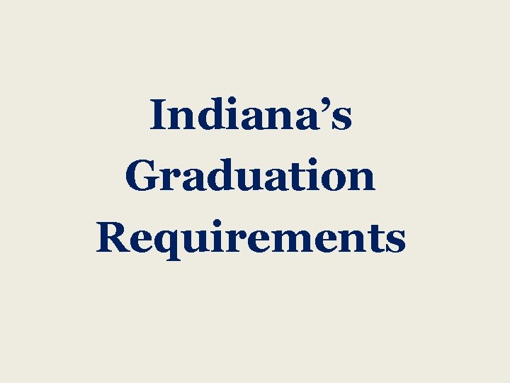 Indianas Graduation Requirements Education in Indiana 87 2