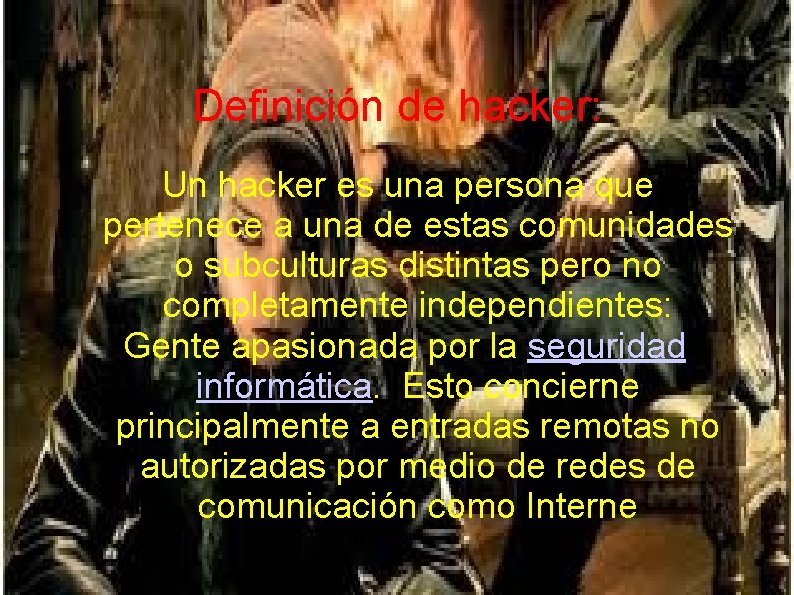 Definicin de hacker Un hacker es una persona