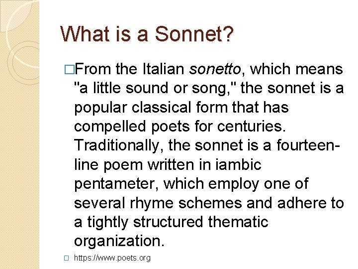 SONNETS What is a Sonnet From the Italian