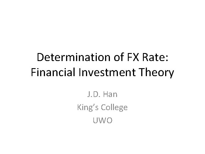 Determination of FX Rate Financial Investment Theory J