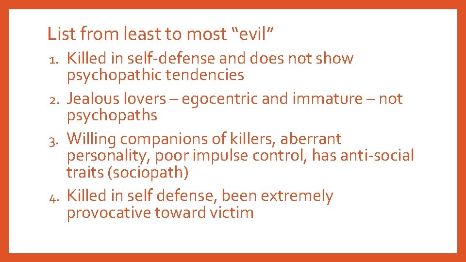 DEPRAVITY SCALE Developed by psychiatrists 22 level gradations