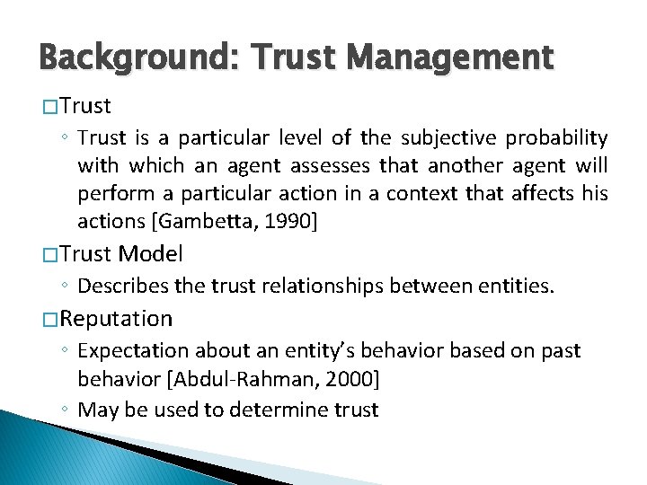 Trust Management by Swetha Namburi Outline Trust Model