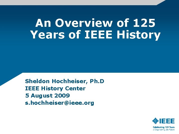 An Overview of 125 Years of IEEE History