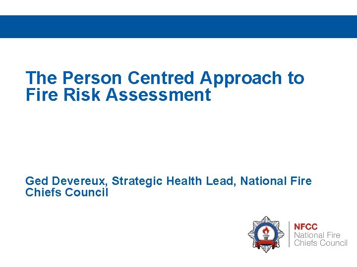 The Person Centred Approach to Fire Risk Assessment