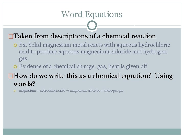 Writing Chemical Equations SECTION 3 2 Objectives At
