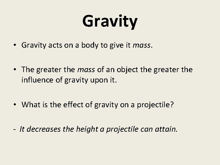 Projectile Motion Any object released into the air