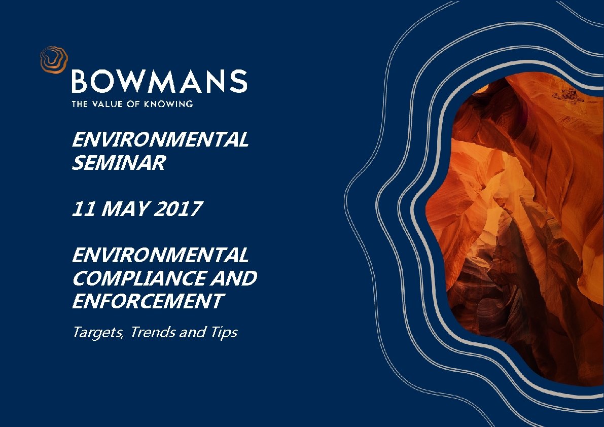 ENVIRONMENTAL SEMINAR 11 MAY 2017 ENVIRONMENTAL COMPLIANCE AND