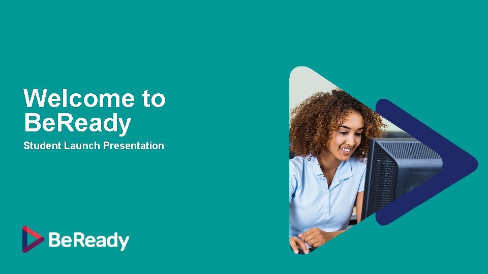 Welcome to Be Ready Student Launch Presentation Lets