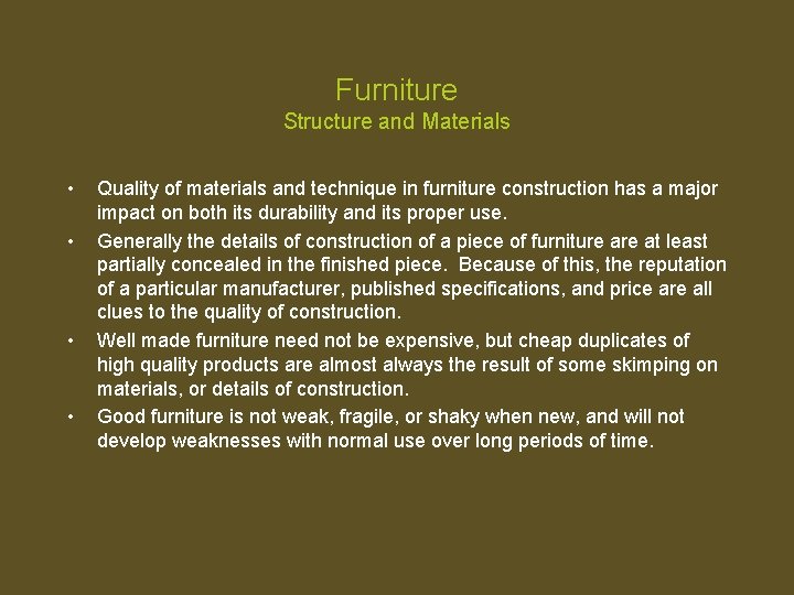 Furniture Structure and Materials Quality of materials and
