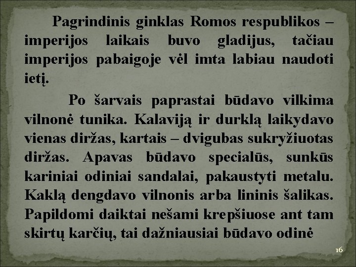 Senovs Roma Darb atliko 4 d klass mokins