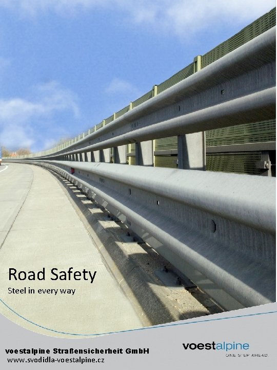 Road Safety Steel in every way voestalpine Straensicherheit
