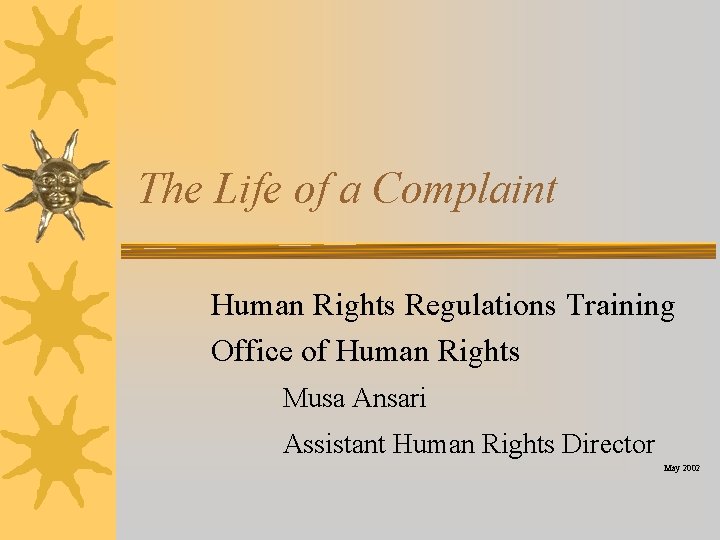 The Life of a Complaint Human Rights Regulations