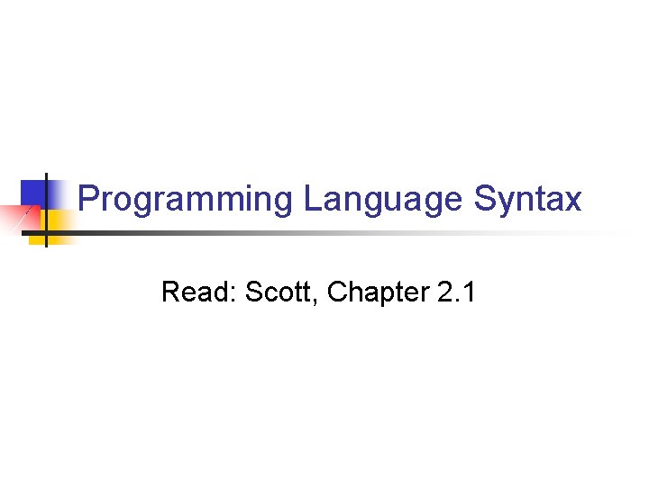 Programming Language Syntax Read Scott Chapter 2 1