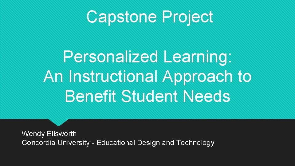 Capstone Project Personalized Learning An Instructional Approach to