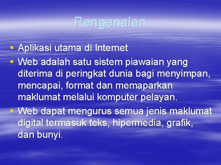 The World Wide Web WWW Pengenalan Aplikasi utama