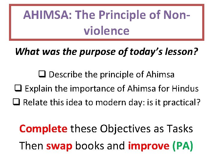 AHIMSA The Principle of Nonviolence What is the