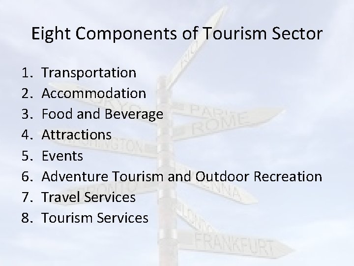 The Tourism Industry Many nations depend on tourism