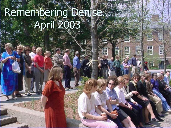 A Tribute to Denise Nicoletti 1963 2002 Monday