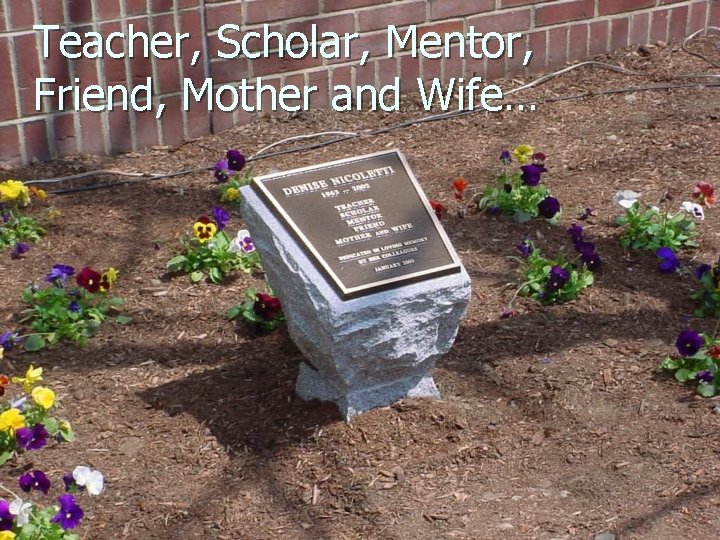 A Tribute to Denise Nicoletti 1963 2002 Monday