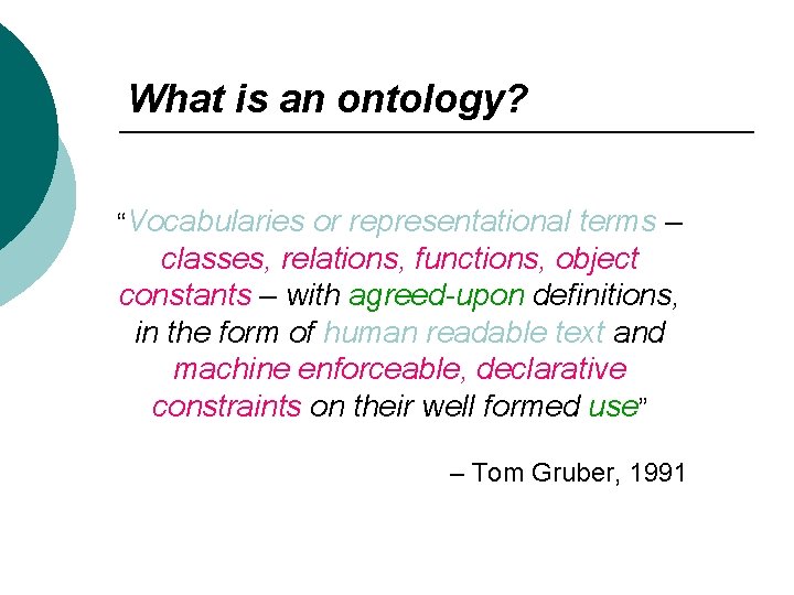 Creating Biological Ontologies for Applications Dr Andrew Gibson
