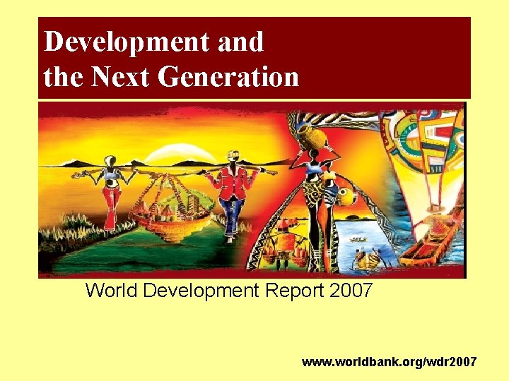 Development and the Next Generation World Development Report