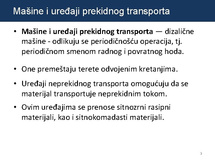 TRANSPORTNI UREAJI PODELA TRANSPORTNIH UREAJA Transportni ureaji mogu