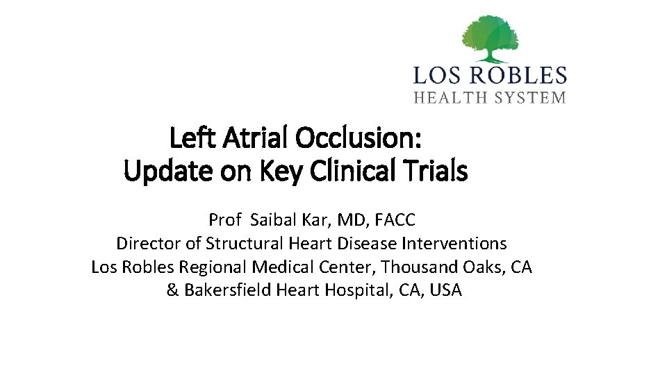 Left Atrial Occlusion Update on Key Clinical Trials