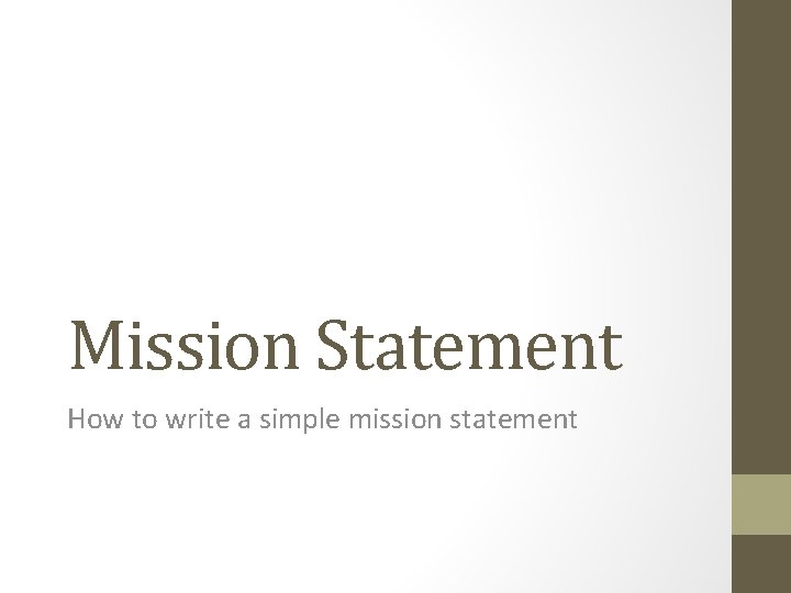 Mission Statement How to write a simple mission