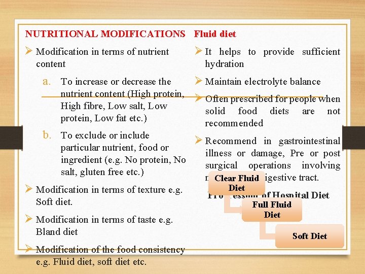 NUTRITIONAL MODIFICATIONS Fluid diet Modification in terms of