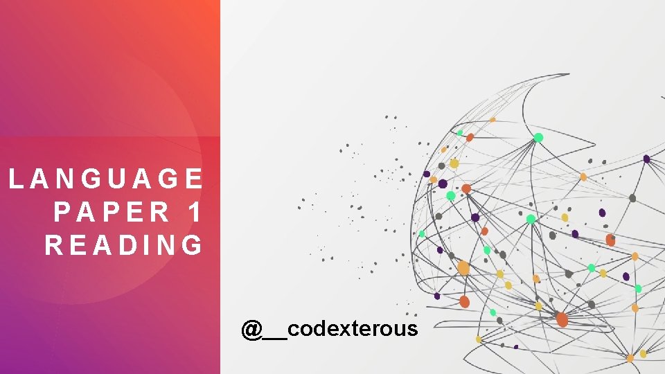 LANGUAGE PAPER 1 READING codexterous The most effective