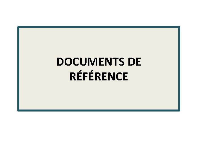 DOCUMENTS DE RFRENCE Dans ce document on trouvera