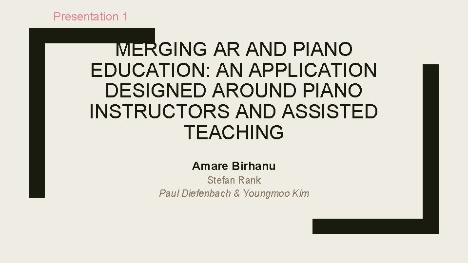 Presentation 1 MERGING AR AND PIANO EDUCATION AN