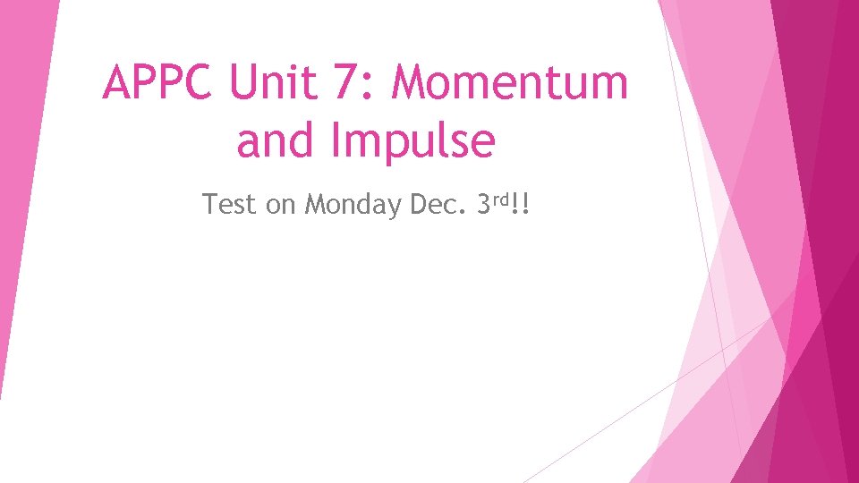 APPC Unit 7 Momentum and Impulse Test on
