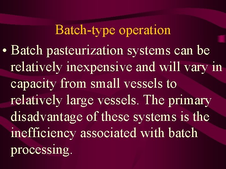 PASTEURIZATION AND BLANCHING PURPOSE OF THE PROCESSES DESCRIPTION