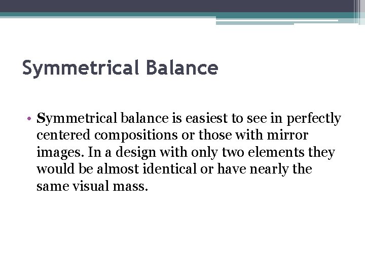 Designing Theory The Three Design Basic Balances Symmetrical