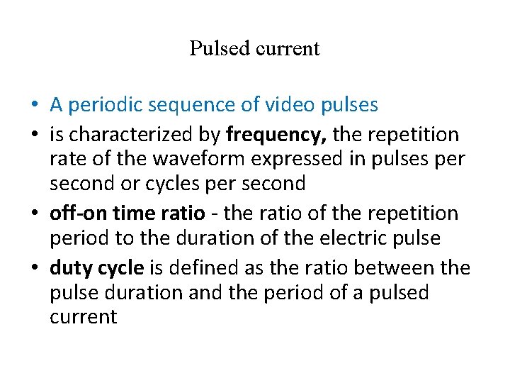 Electrical stimulation of tissues and organs Electrical stimulation