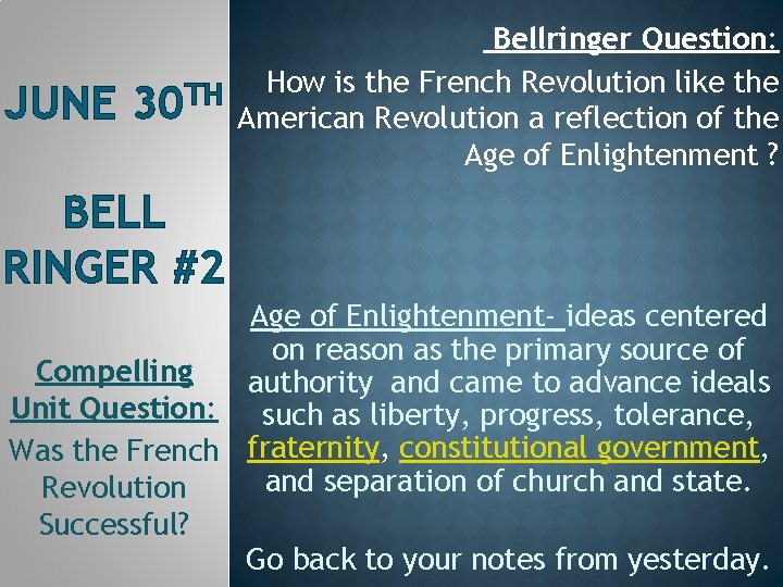 JUNE Bellringer Question How is the French Revolution