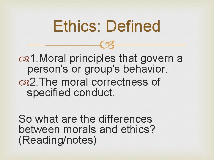 Lesson Objectives 1 Define the terms morals values