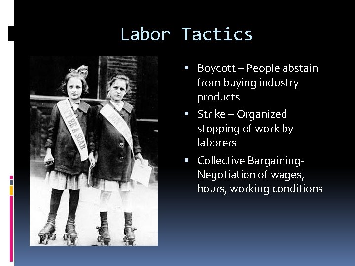 Unit I LABOR UNIONS EMERGE Preview As we